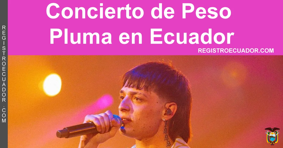 Concierto de Peso Pluma Ecuador 2023 | Entradas
