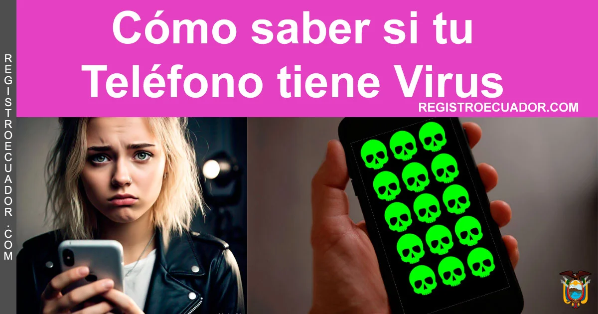 Cómo saber si tu Teléfono tiene Virus: La App que no conoces