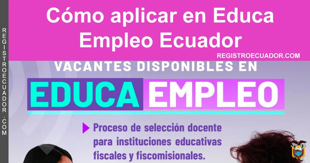 Cómo aplicar a una vacante en Educa Empleo Ecuador