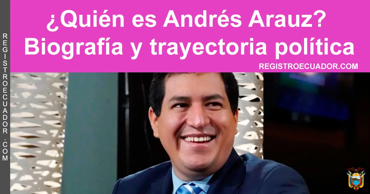 ¿Quién es Andrés Arauz? Biografía y trayectoria política